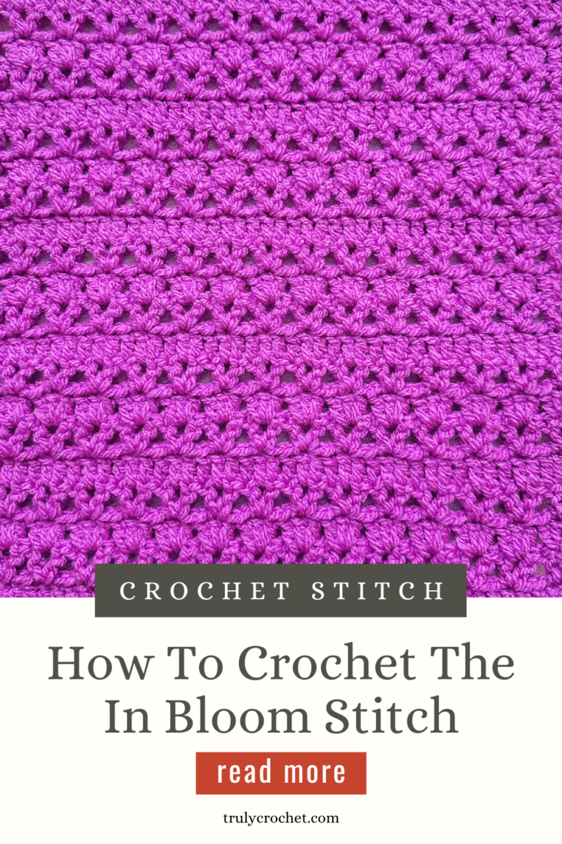 How To Crochet The In Bloom Stitch - Truly Crochet