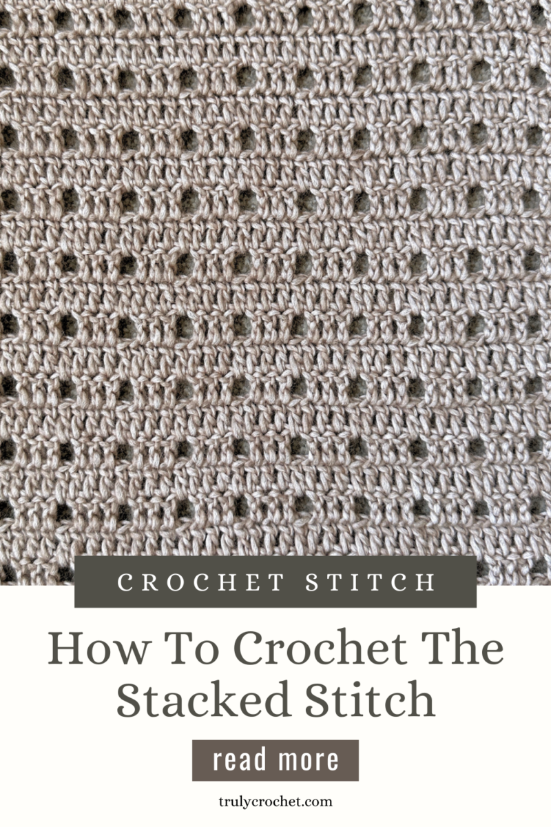 The Stacked Stitch - Truly Crochet